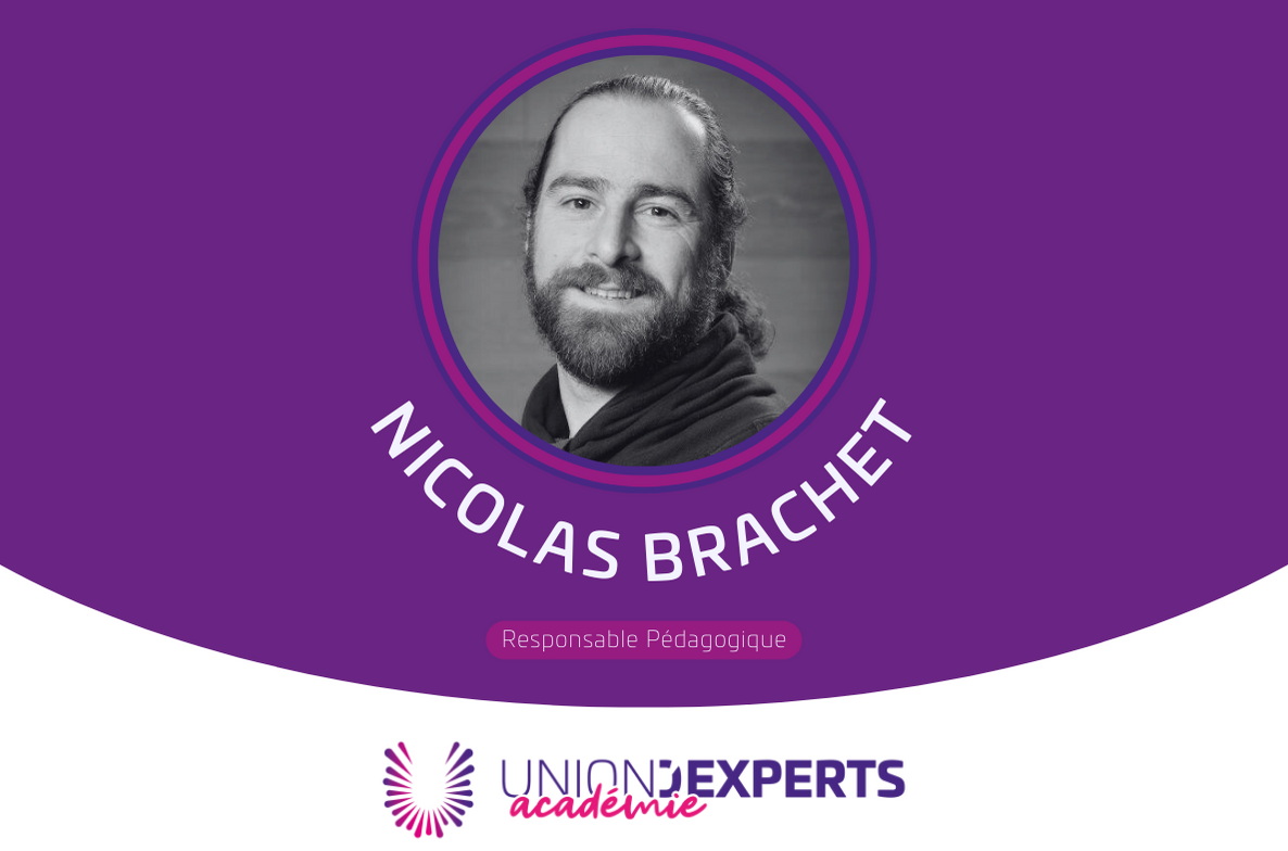 Découvrir l'Académie avec Nicolas BRACHET - Union d'Experts